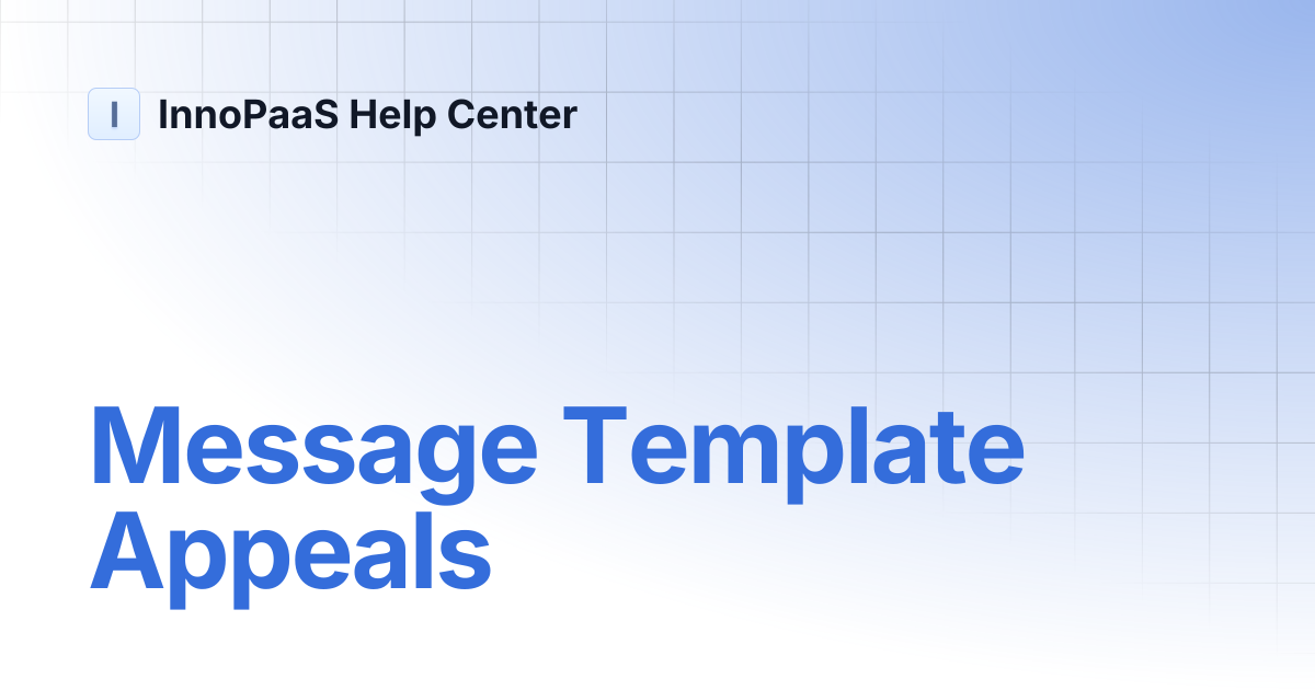 Message Template Appeals | InnoPaaS Help Center